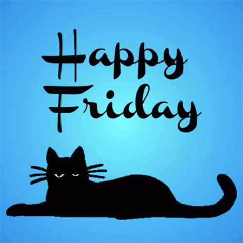 Cat Happy Friday  Cat Happy Friday Blue Discover And Share S