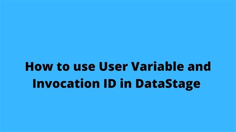 How To Use User Variables And Invocation Id In Datastage Job Sequences Datastage Training