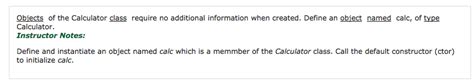 Solved Objects Of The Calculator Class Require No Additional