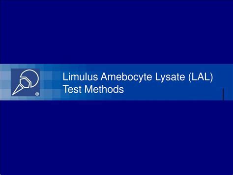 Ppt Limulus Amebocyte Lysate Lal Test Methods Powerpoint Presentation Id 651649