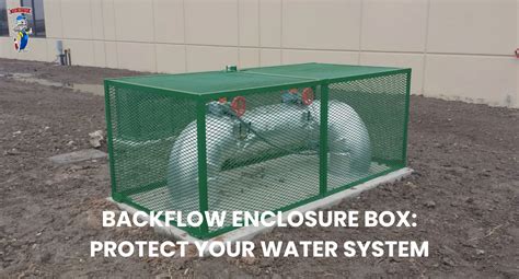 Backflow Enclosure Box Protect Your Water System Backflow Services Done Right