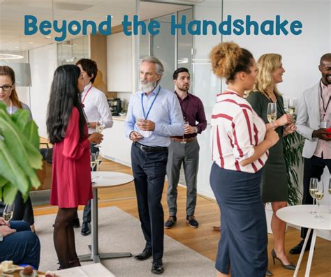 Beyond The Handshake Techniques To Elevate Your Networking Game Body Language Blueprints