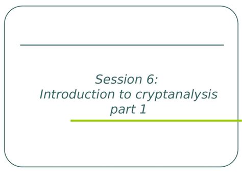 Ppt Session 6 Introduction To Cryptanalysis Part 1 Contents Problem