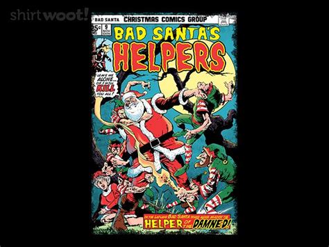 Bad Santas Helpers From Woot Day Of The Shirt