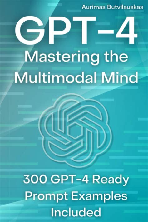 GPT Mastering The Multimodal Mind Artificial Intelligence Guides Butvilauskas Aurimas