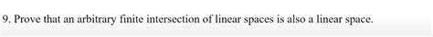Solved Prove That An Arbitrary Finite Intersection Of Linear Chegg