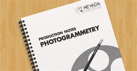Production Notes Photogrammetry Nevada Film Office