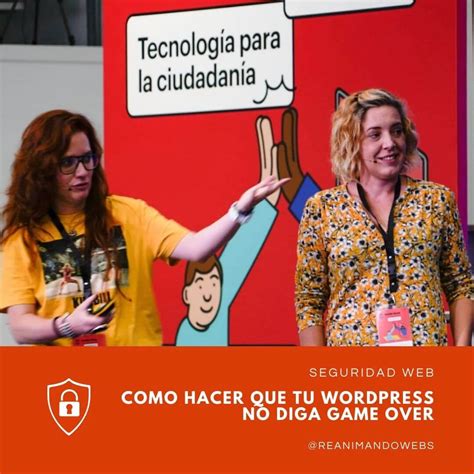 Seguridad en Wordpress Cómo evitar que tu Wordpress diga Game Over