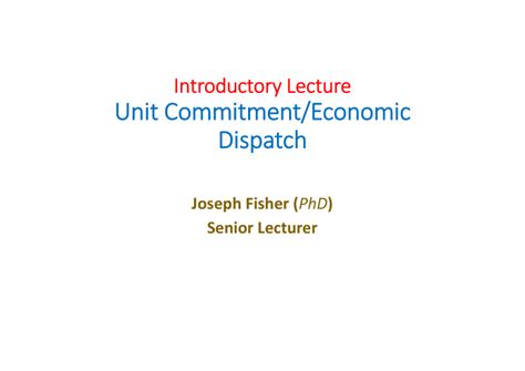 Unit Commitment And Economic Dispatch Presentation
