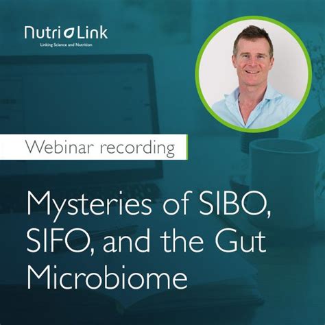 Webinar Mysteries Of Sibo Sifo And The Gut Microbiome Nutri Uk