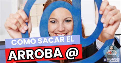 Cómo Poner Arroba En El Teclado En Varios Dispositivos