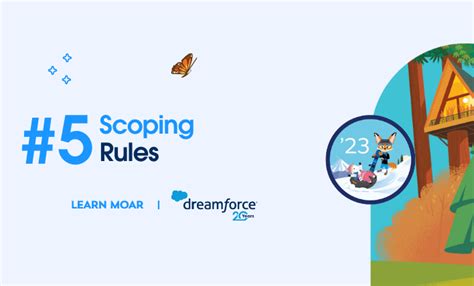 Learn Moar In Winter 23 With Scoping Rules Salesforce Admins