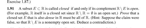 Solved 191 A Subset E⊂r Is Called Closed If And Only If Its