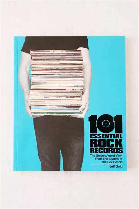 101 Essential Rock Records The Golden Age Of Vinyl From The Beatles To