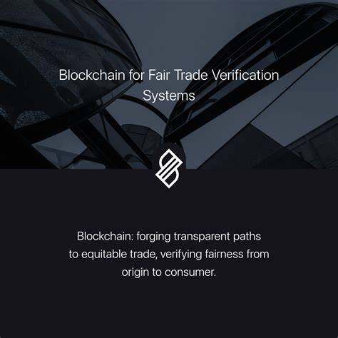 Blockchain For Fair Trade Verification Systems → Scenario