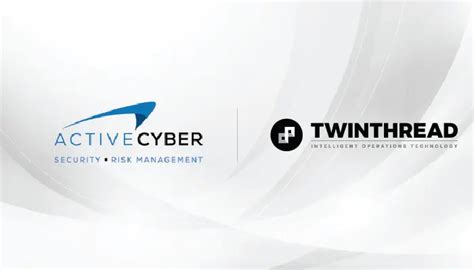 Activecyber And Twinthread Strengthen Iot Security And Compliance Through Strategic Partnership