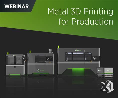 Exone Binder Jet 3d Printing Webinars