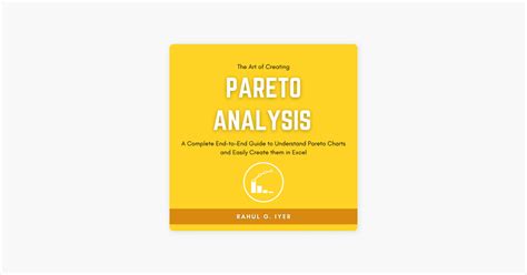 ‎the Art Of Creating Pareto Analysis A Complete End To End Guide To