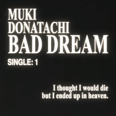 Bad Dream Single Album By Donatachi Muki Apple Music
