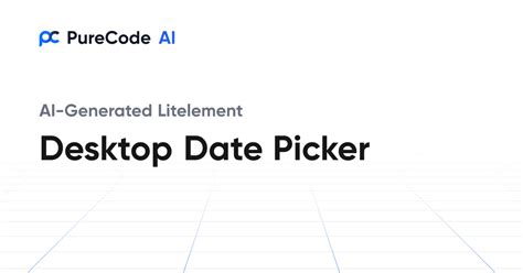 Develop Litelement Desktop Date Picker With Ai Help