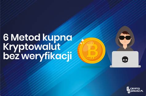 Jak kupić Bitcoin i inne kryptowaluty bez weryfikacji Anonimowy handel
