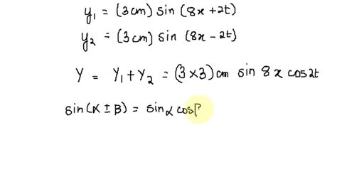 Solved Two Waves Are Described By Y1 3 Cm Sin X 2t Y2 3 Cm
