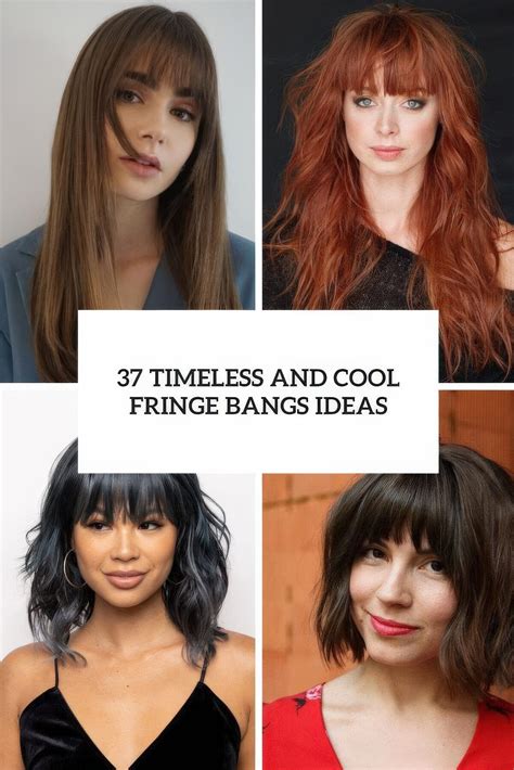 37 Timeless And Cool Fringe Bangs Ideas Styleoholic