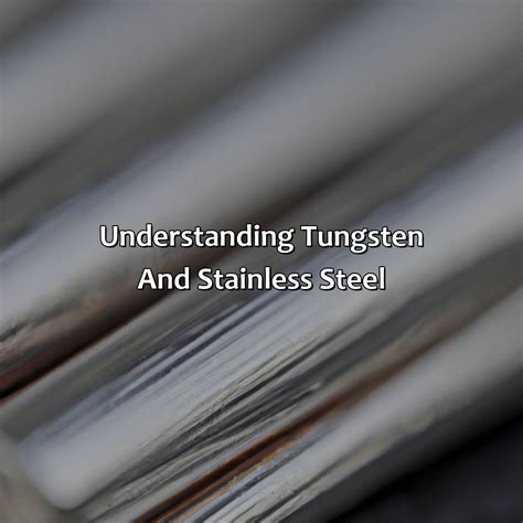 What Color Tungsten For Stainless Steel