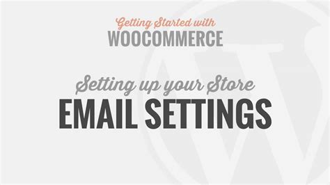 Emails Settings In WooCommerce By WP101