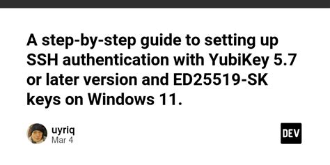A Step By Step Guide To Setting Up Ssh Authentication With Yubikey 57 Or Later Version And