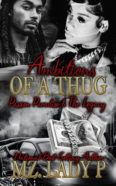 Ambitions Of A Thug Passion Paradise And The Legacy By Mz Lady P