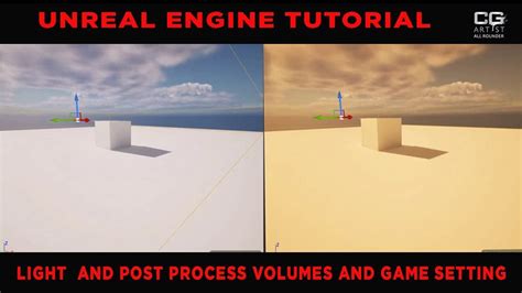 Unreal Engine Tutorial Light And Post Process Volumes And Game