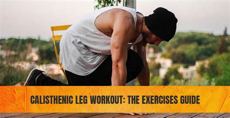 Calisthenic Leg Workout Tone Your Legs Today