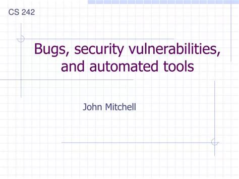 Ppt Bugs Security Vulnerabilities And Automated Tools Powerpoint Presentation Id4767497