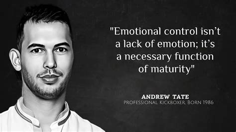 Emotional Control Isn T A Andrew Tate Quotes QuotesBae