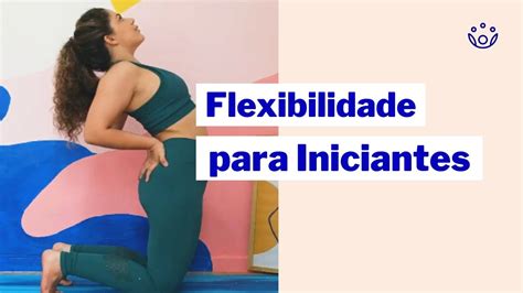 Yoga Para Iniciantes Flexibilidade Youtube