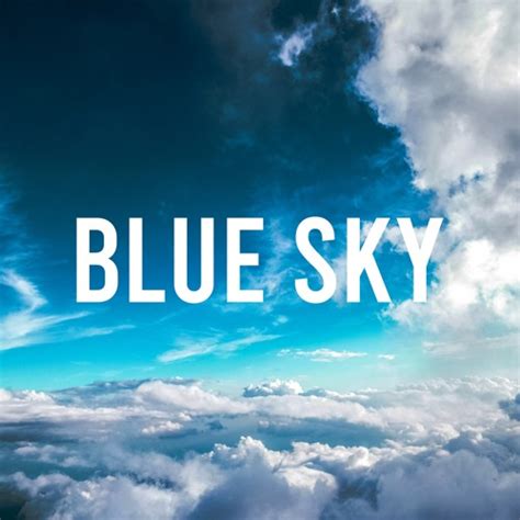 Stream Blue Sky By Junglemu Listen Online For Free On Soundcloud
