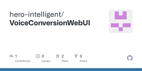 Github Hero Intelligent Voiceconversionwebui
