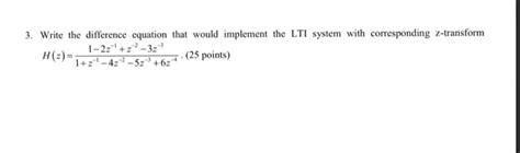 Solved Write The Difference Equation That Would Implement