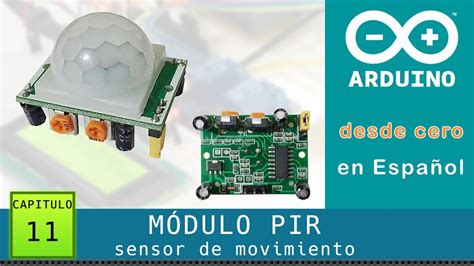 Arduino desde cero en Español Capítulo 11 PIR Sensor de Movimiento