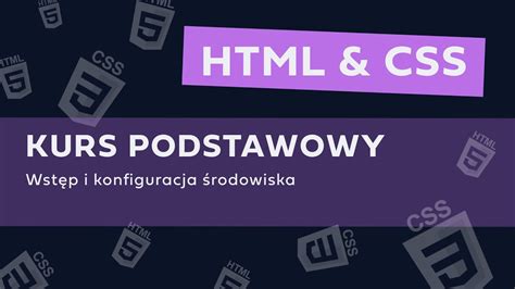 Kurs Html I Css Od Podstaw Wstęp I Konfiguracja środowiska Youtube