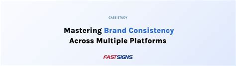 How To Master Brand Consistency Across Multiple Platforms Strategies For Small Teams