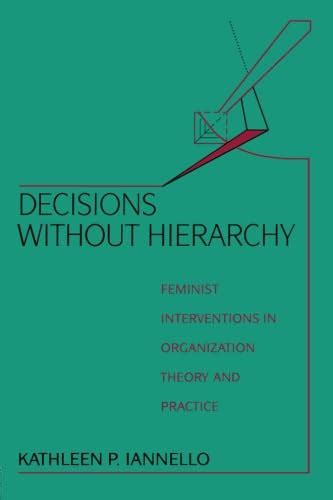 Decisions Without Hierarchy Feminist Interventions In Organization