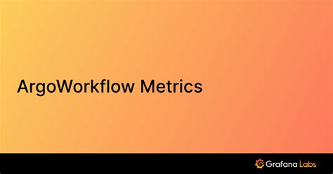 Argoworkflow Metrics Grafana Labs