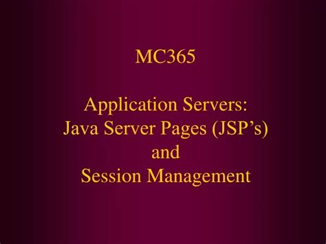 PPT MC365 Application Servers Java Server Pages JSPs And Session