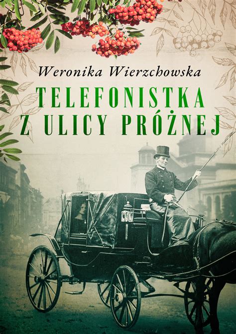 Weronika Wierzchowska Telefonistka z ulicy Próżnej Gminna Biblioteka Publiczna