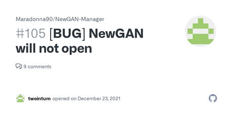 Bug Newgan Will Not Open Issue Maradonna Newgan Manager