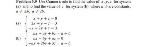 Solved Problem 3 9 Use Cramer S Rule To Find The Value Of X Chegg Com