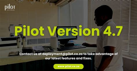 Pilot Software Introducing Pilot Version 4 7 Now