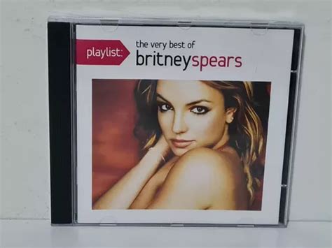 Cd Britney Spears The Very Best Of Playlist Mercadolivre